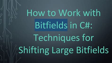 how to work with bitfields in c techniques for shifting large