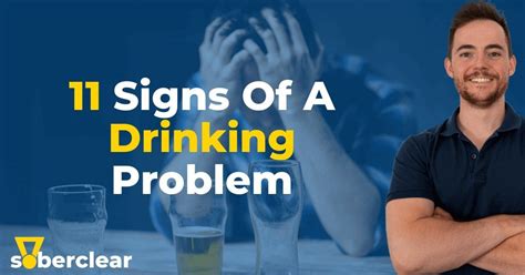 11 Critical Signs Of A Drinking Problem Soberclear