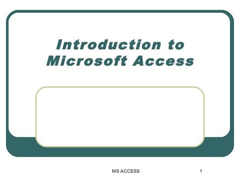 Introduction To Microsoft Access