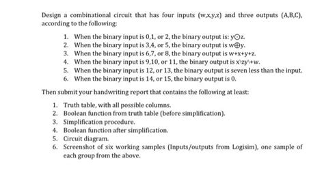 solved design a combinational circuit that has four inputs