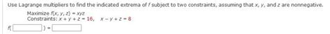 Solved Use Lagrange Multipliers To Find The Indicated