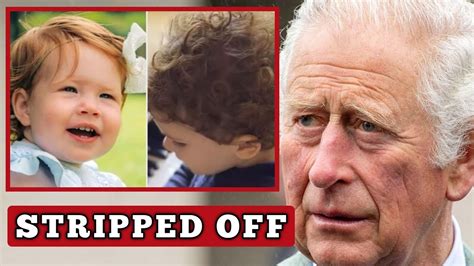STRIPPED OFF!⛔ Harry in agony as King Charles Removes Archie & Lilibet ...