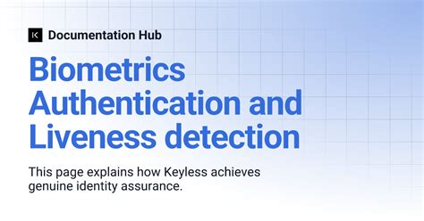 Biometrics Authentication And Liveness Detection Documentation Hub
