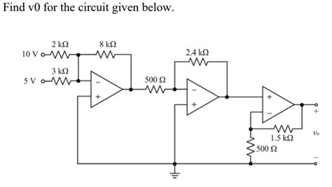 Solved Find V0 For The Circuit Given Below Chegg Com