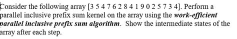 solved consider the following array [ 3547628419025734 4]
