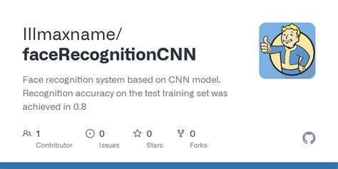 GitHub Illmaxname FaceRecognitionCNN Face Recognition System Based On CNN Model Recognition