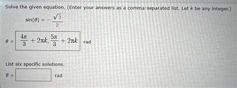 Solved Solve The Given Equation Enter Your Answers As A Comma Separated List Let K Be Any