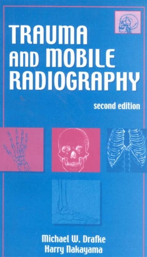 Trauma And Mobile Radiography 2nd Edition Premiumjs Store