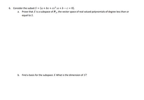 solved 6 consider the subset s {a bx cx2 a b−c 0} a prove