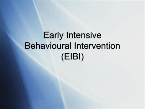 Early Intensive Behavioural Intervention Eibi