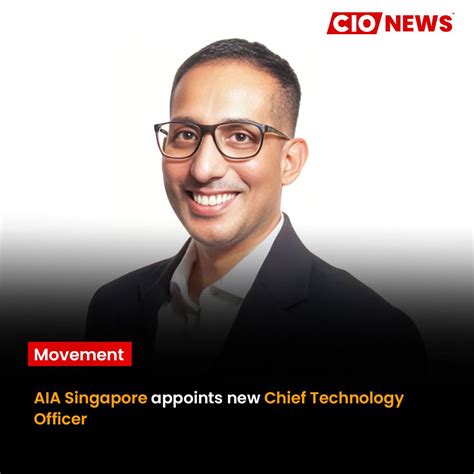 cio news on linkedin aia singapore appoints new chief technology