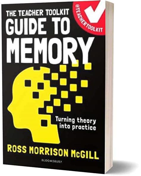 The Teacher Toolkit Guide To Memory Teachertoolkit