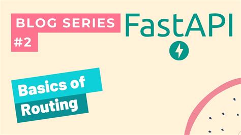 Fastapi Blog Tutorial Series 2 Basics Of Routing Youtube