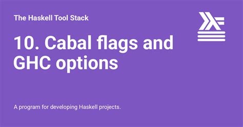 10 Cabal Flags And Ghc Options Stack