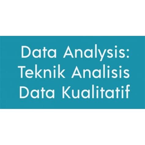 Jual Teknik Analisis Data Kualitatif Shopee Indonesia