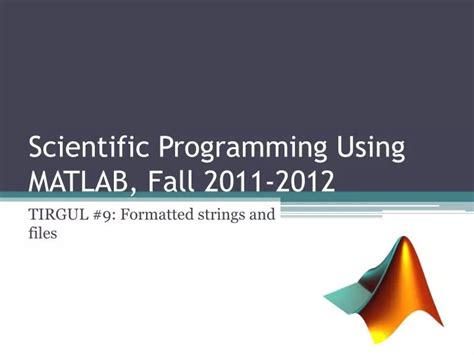 Ppt Scientific Programming Using Matlab Fall Powerpoint Presentation Id