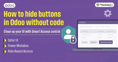 How To Hide Buttons In Odoo Without Code Clean Up Your Ui With Smart Access Control