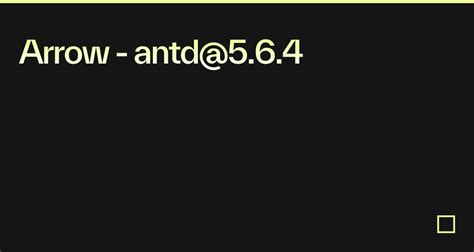 Arrow Antd 5 6 4 Codesandbox