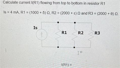 Solved Calculate Current R1 Flowing From Top To Bottom In Chegg Com