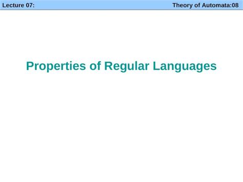 Ppt Lecture 07 Theory Of Automata08 Properties Of Regular Languages