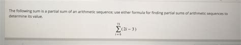 Solved The Following Sum Is A Partial Sum Of An Arithmetic