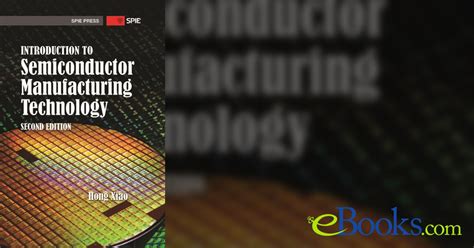 Introduction To Semiconductor Manufacturing Technology 2nd Ed