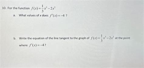 solved the function f x 31x3−2x2 a what values of x does