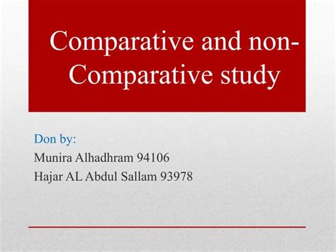 Comparative And Non Comparative Study Pptx Educational Assessment