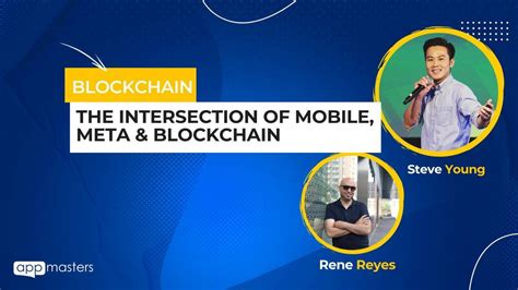 The Intersection Of Mobile Meta And Blockchain Youtube