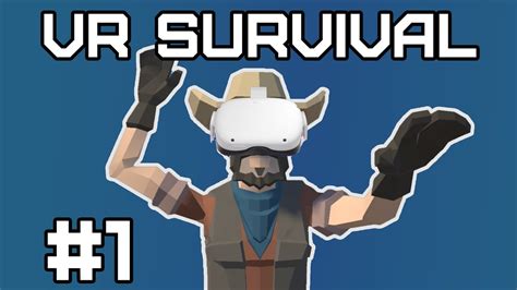 Making My Dream Game Vr Survival Multiplayer Devlog 1 Youtube