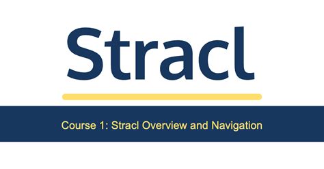 Course 1 Stracl Overview And Navigation Course 1 Stracl Overview And Navigation