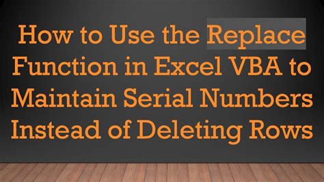How To Use The Replace Function In Excel Vba To Maintain Serial Numbers