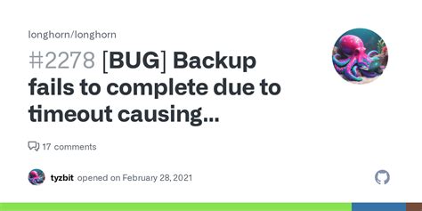 Bug Backup Fails To Complete Due To Timeout Causing Duplicate Backups