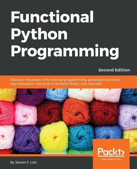 Functional Python Programming Second Edition Discover The Power Of Functional Programming