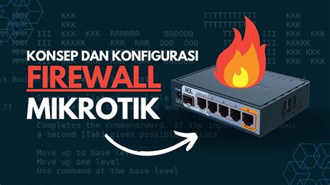 Konfigurasi Firewall Mikrotik Cara Mengamankan Jaringan Komputer Youtube