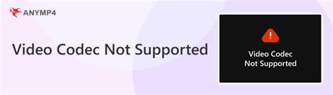 Why And How To Solve Video Codec Not Supported