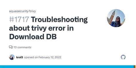 Troubleshooting About Trivy Error In Download Db · Issue 1717