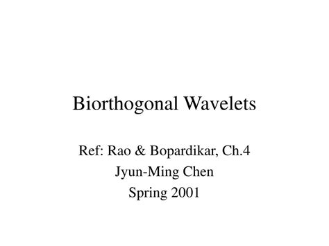 Ppt Biorthogonal Wavelets Powerpoint Presentation Free Download Id4363295