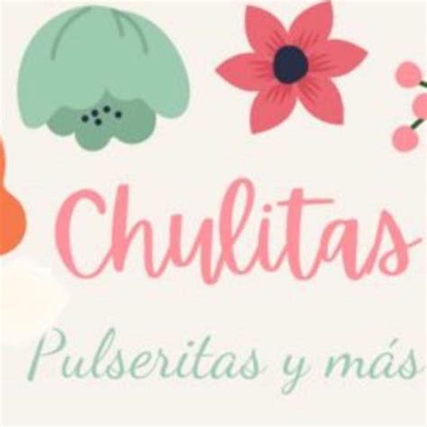 Chulitas Pulseritas And Más