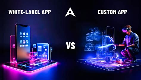 Custom App Development Vs White Label App Solutions Which Is Better For Your Business