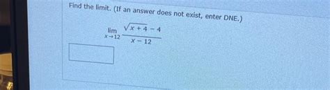 Solved Find The Limit If An Answer Does Not Exist Ent