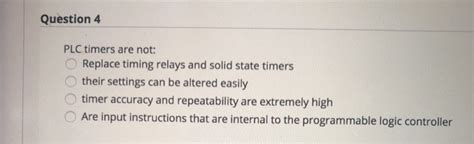 solved question 4 plc timers are not replace timing relays