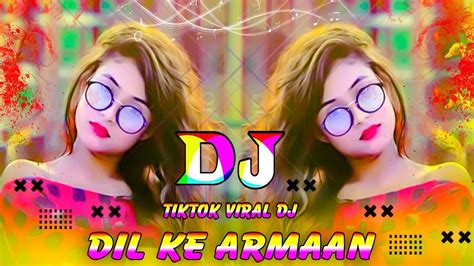 Dil Ke Armaan Aansuon Mein Beh Gaye Remix Viral Song Tiktok Vairal Dj Gaan 2024 Dj Rashid