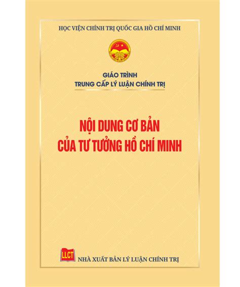 Nội dung cơ bản của tư tưởng Hồ Chí Minh Giáo trình trung cấp lý luận chính trị Nhà xuất bản