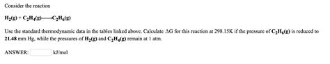 solved i was not provided standard thermodynamic data this