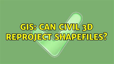 Gis Can Civil 3d Reproject Shapefiles 3 Solutions Youtube