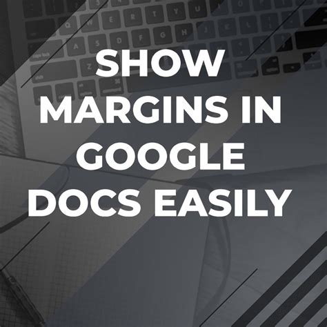 Mastering Page Layout: How to Show Margins in Google Docs - Adazing