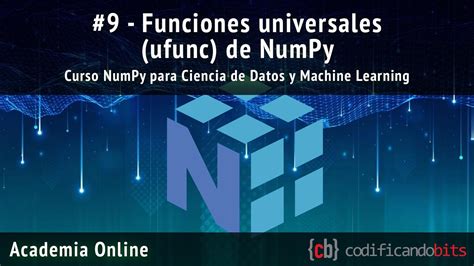 Curso Numpy Para Ciencia De Datos Y Machine Learning 9 Funciones
