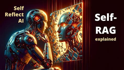 Self Reflective Ai Self Rag For Multi Ai Agents Explained Youtube