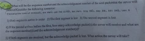 Solved What Will Be The Sequence Number And The Chegg Com